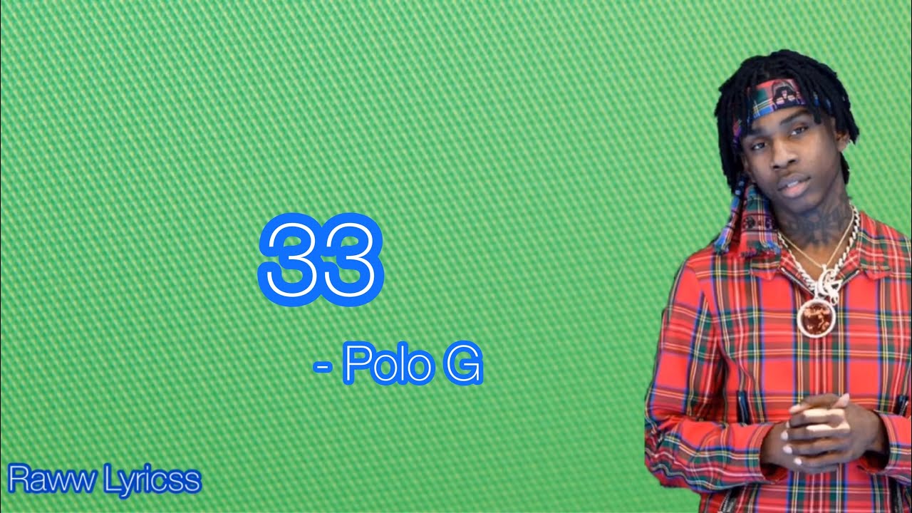 Polo G - 33 (lyrics) - YouTube