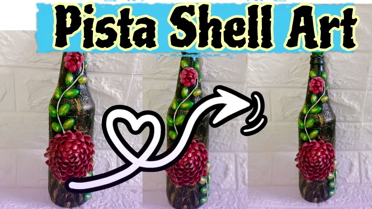 How to upcycle old bottles into stunning pieces of art using Pista ...