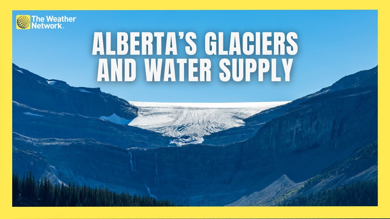What Alberta's Glacier Melt Means for the Province's Water Supply - YouTube