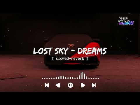 Lost Sky Dreams [ Slowed+Reverb ]   || NCS Music