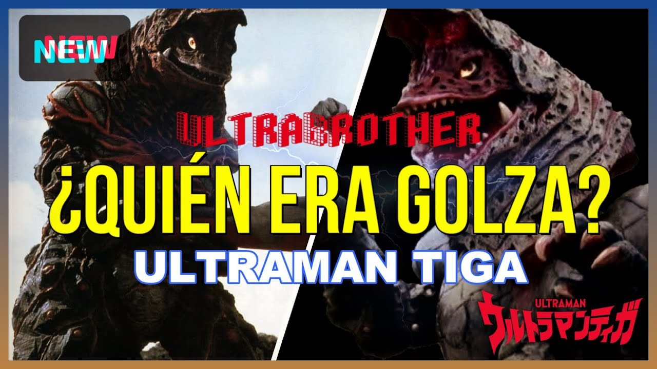¿Quién era Golza? – Historia Ultraman Tiga #01 || "El Monstruo Ultra - Antiguo” - YouTube