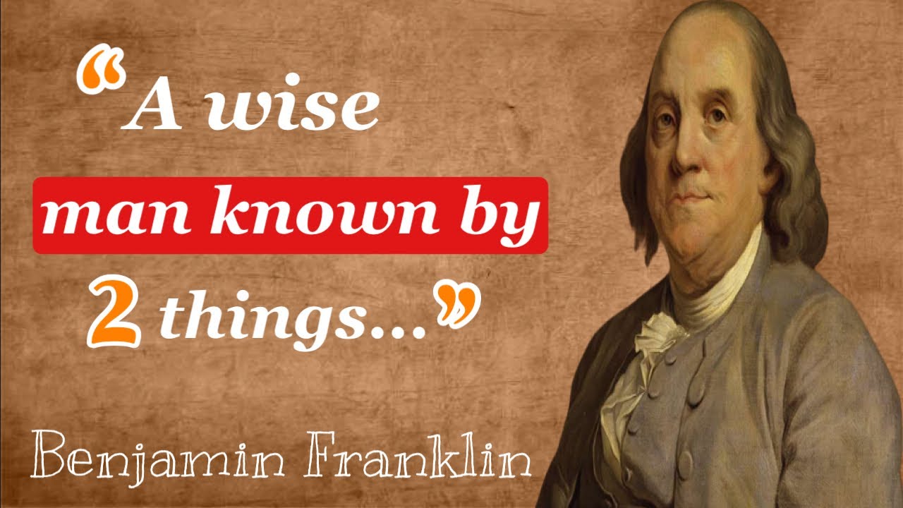 Benjamin Franklin Quotes|The Wisdom of Benjamin Franklin Quotes to ...