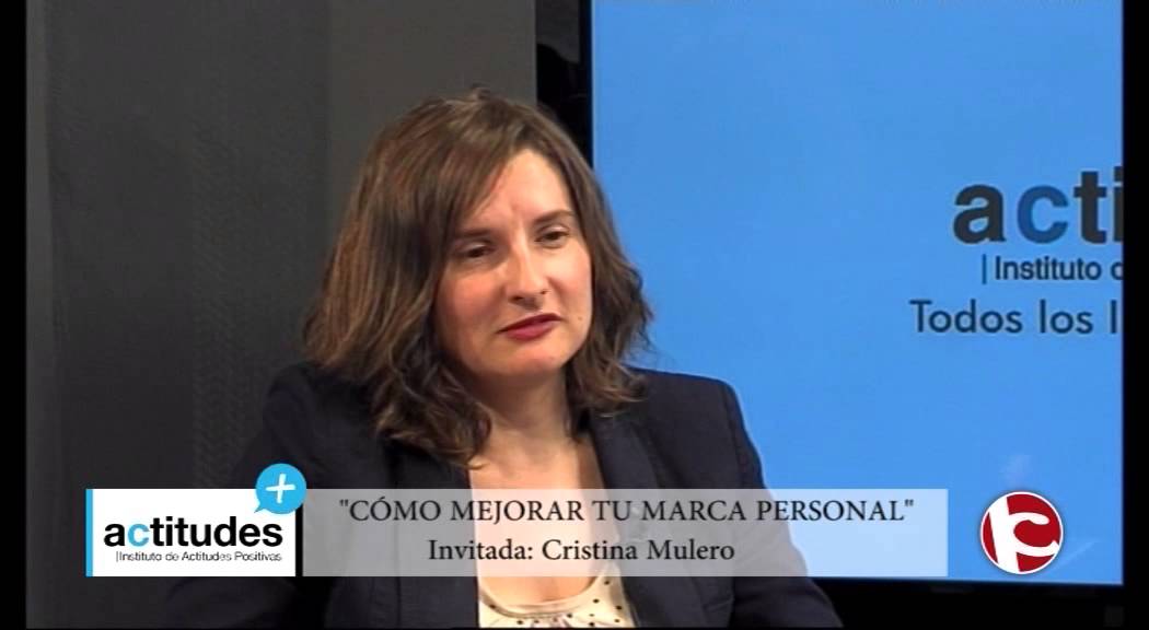 Cómo mejorar tu marca personal con Cristina Mulero - Actitudes ...