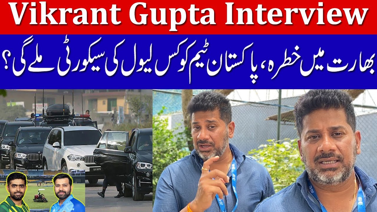 Journalist Vikrant Gupta Reply on Pak Team Protocol in India | Babar ...