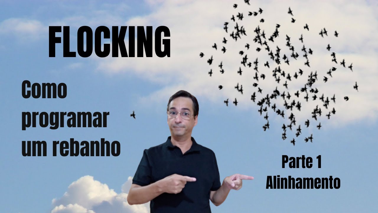 Flocking - Como programar um rebanho - Parte 1 - Alinhamento - #sabeprogramar - YouTube
