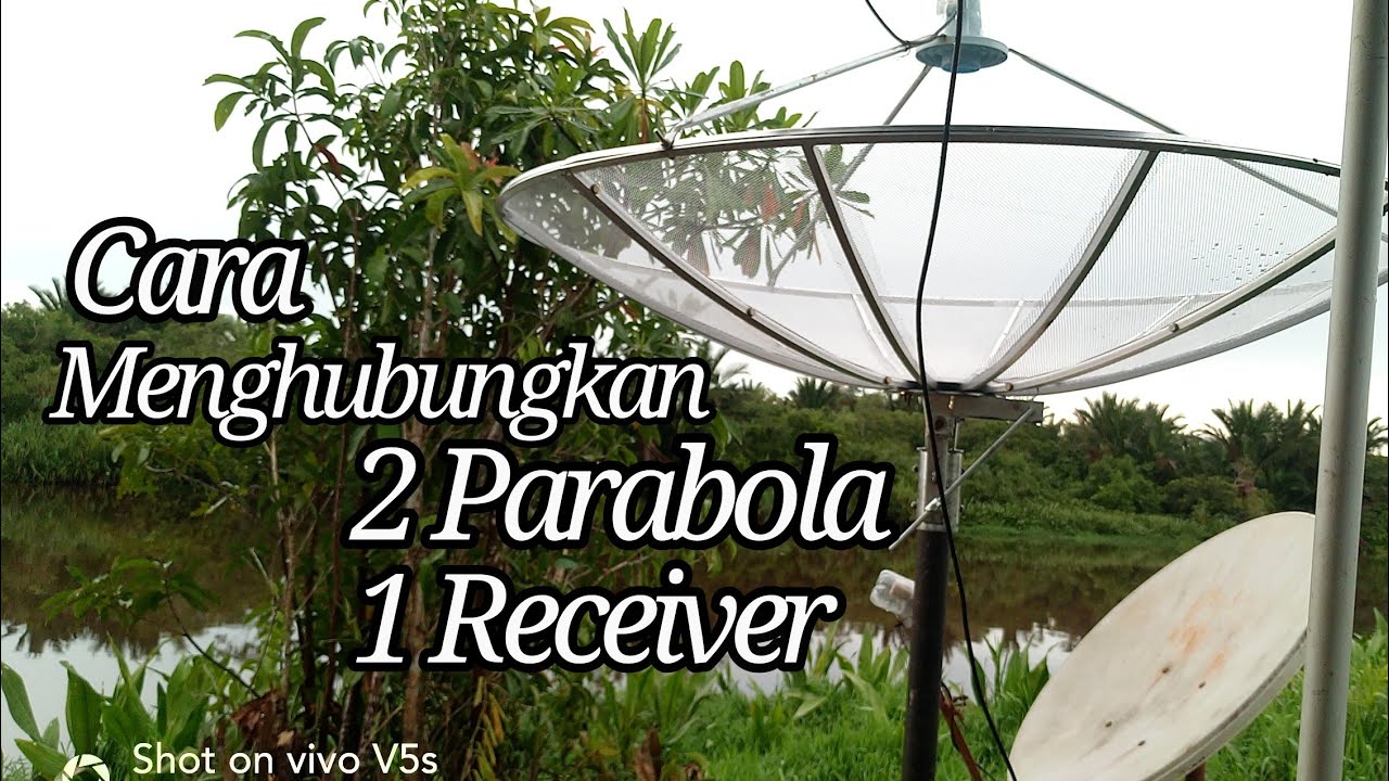 Cara Menghubungkan 2 Parabola 1 Receiver dengan alat ini - YouTube