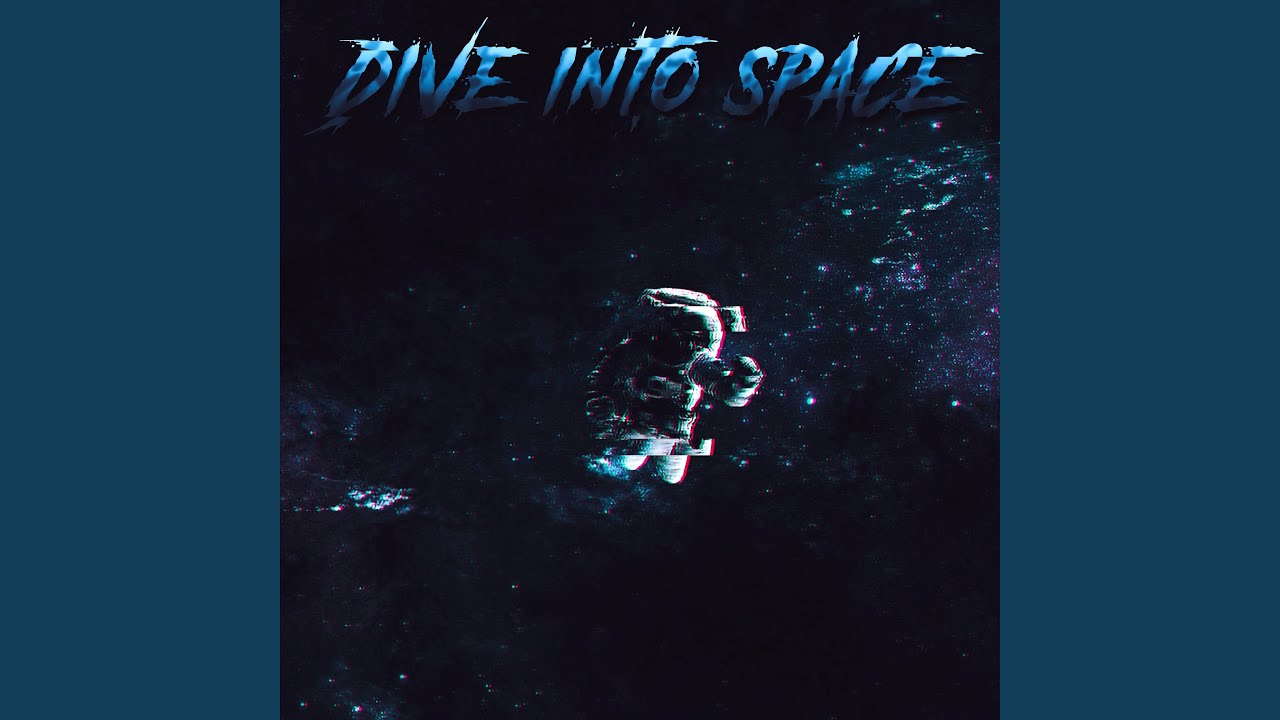 Dive İnto Space - YouTube