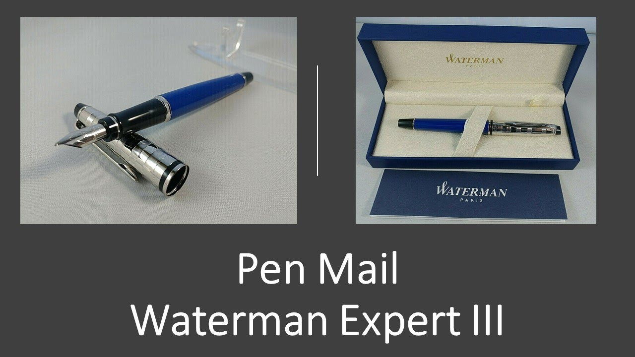 Pen Mail - Waterman Expert III - YouTube
