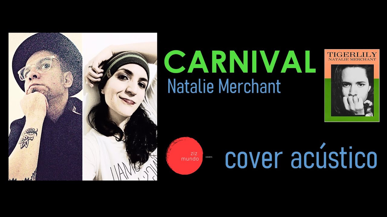 Natalie Merchant - Carnival [cover] - YouTube