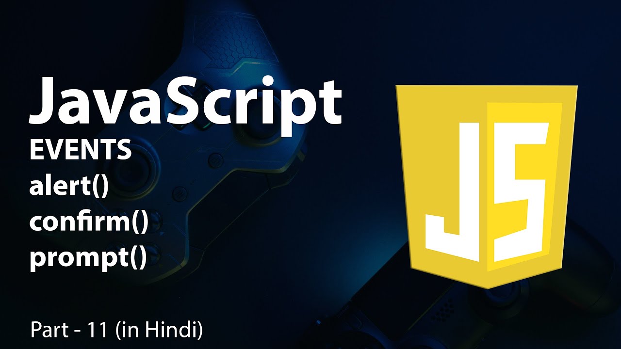JavaScript Events, Alert, Confirm and Prompt Explained in Hindi - YouTube