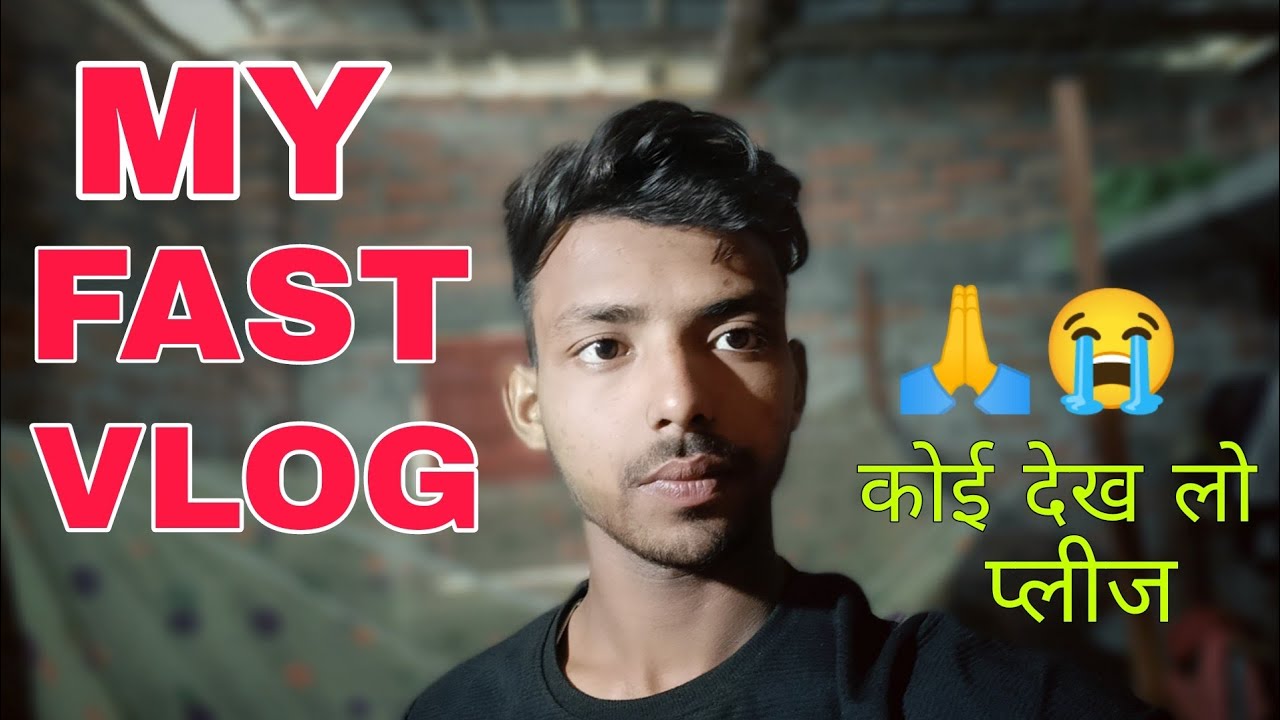 MY FAST VLOG ️ # MY FAST VLOG ON YOUTUBE ll ASHISH VLOG - YouTube