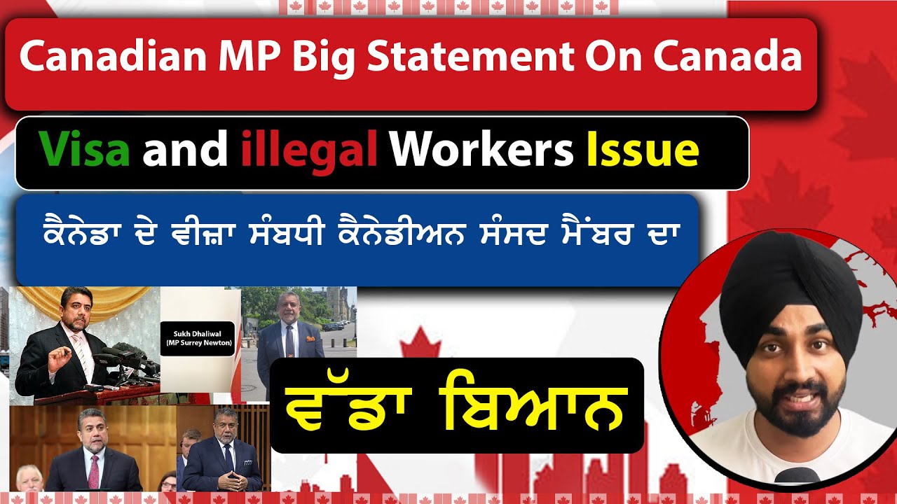 Canadian MP Big Statement On Canada Visa and Illegal Workers Issue ...