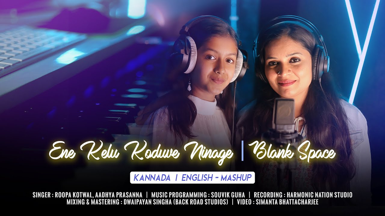 Blank Space & Ene Kelu Koduve Ninage | Kannada - English Mashup ...