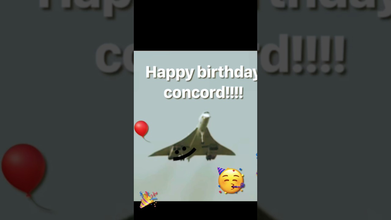 Happy B-day concorde - YouTube