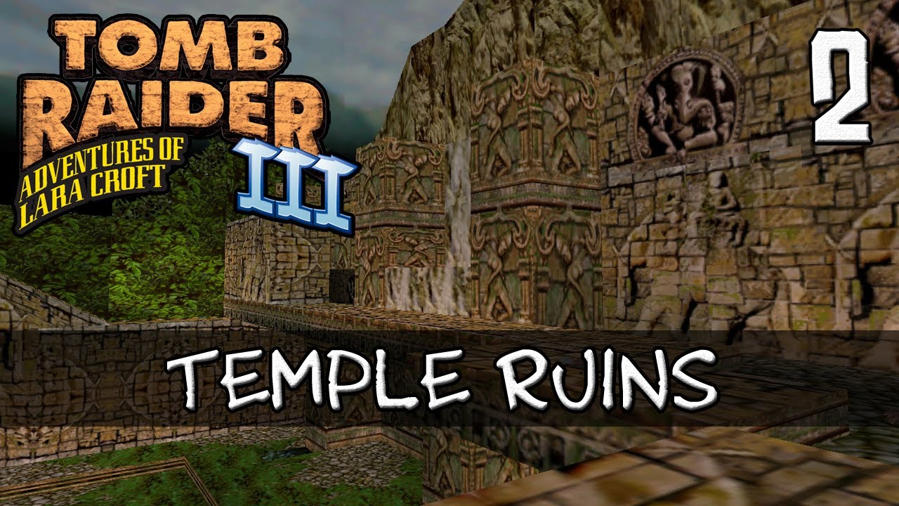 Tomb Raider 3 Walkthrough | 2 - Temple Ruins - YouTube