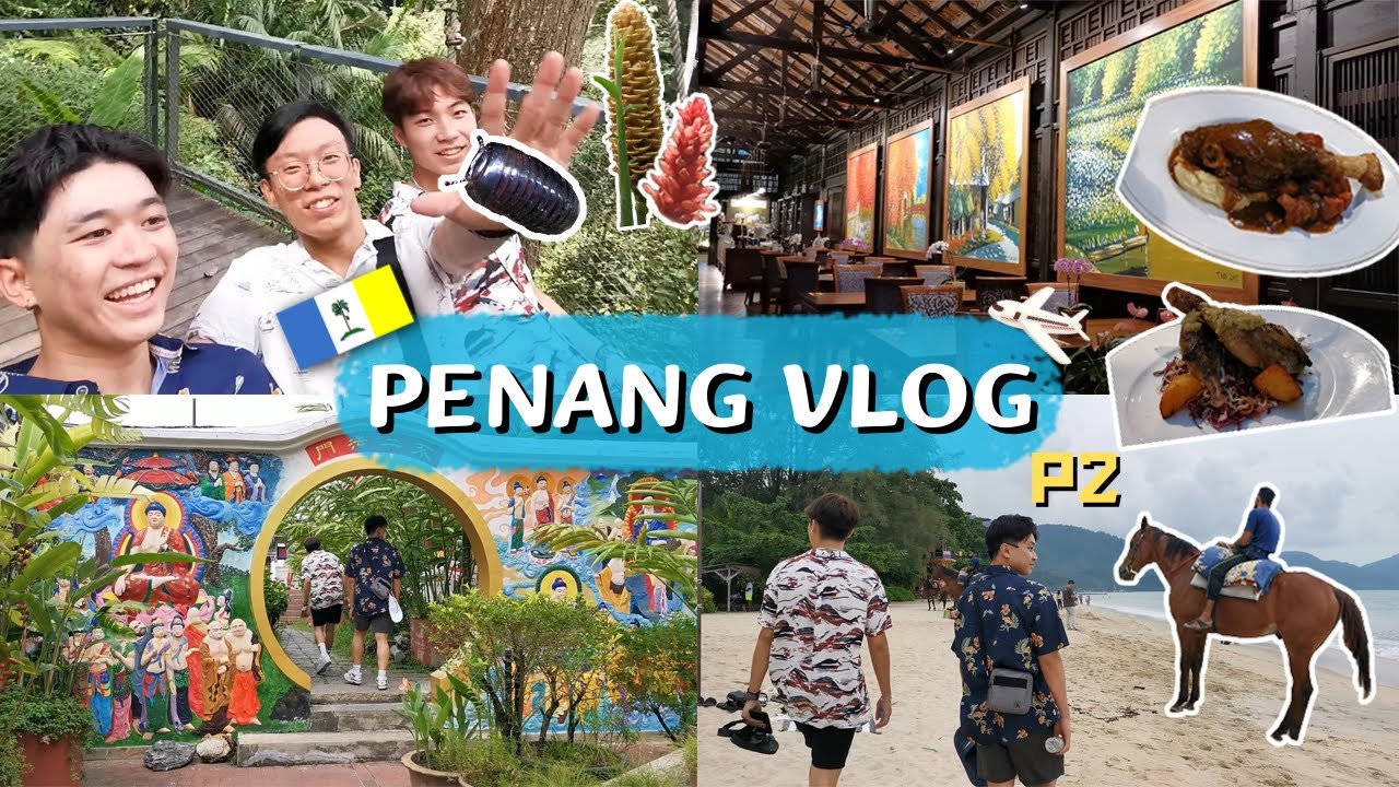 perfect summer vacation in Penang | 4D3N Penang Trip Part 2 | Travel ...