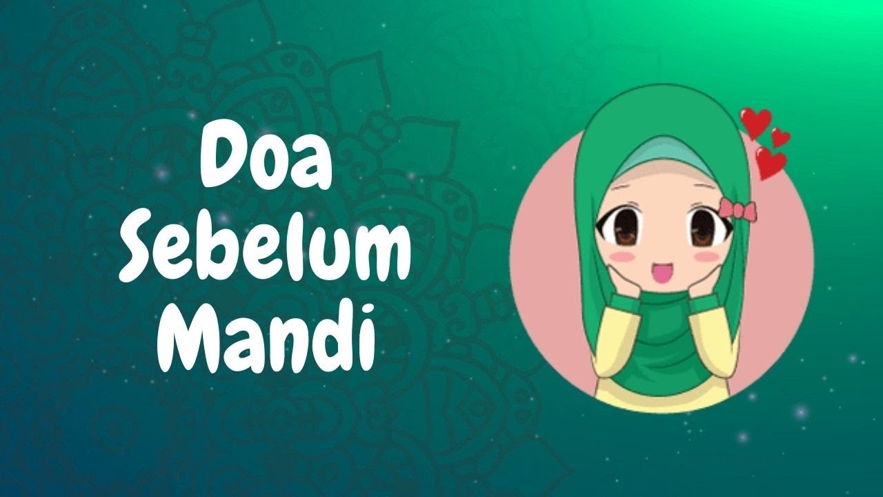 Doa Mau Mandi Biasa Lengkap Beserta Artinya - YouTube