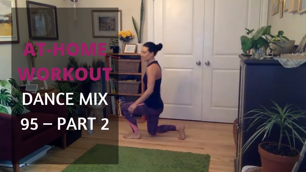 At Home Workout – Dance Mix 95 Part 2 - YouTube