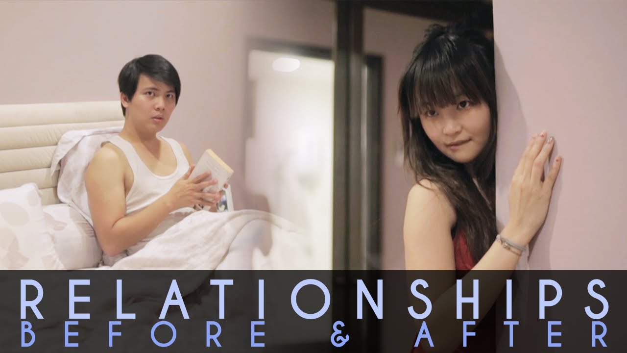 Relationships - Before & After - YouTube