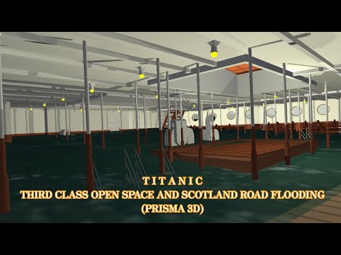 Titanic Third Class Open Space And Scotland Road Flooding (Prisma 3d ...