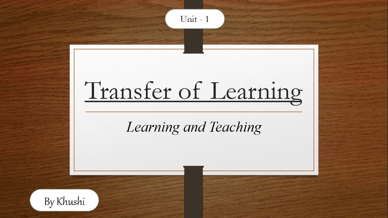Transfer Of Learning B Ed Notes Meaning Definition Theory In transfer-of-learning-b-ed-notes-meaning-definition-theory-in