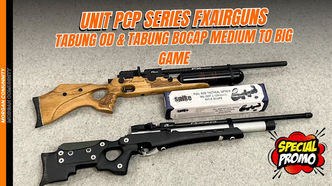 REVIEW & PERBANDINGAN PCP SERIES FXAIRGUNS | TABUNG OD 38 & TABUNG ...