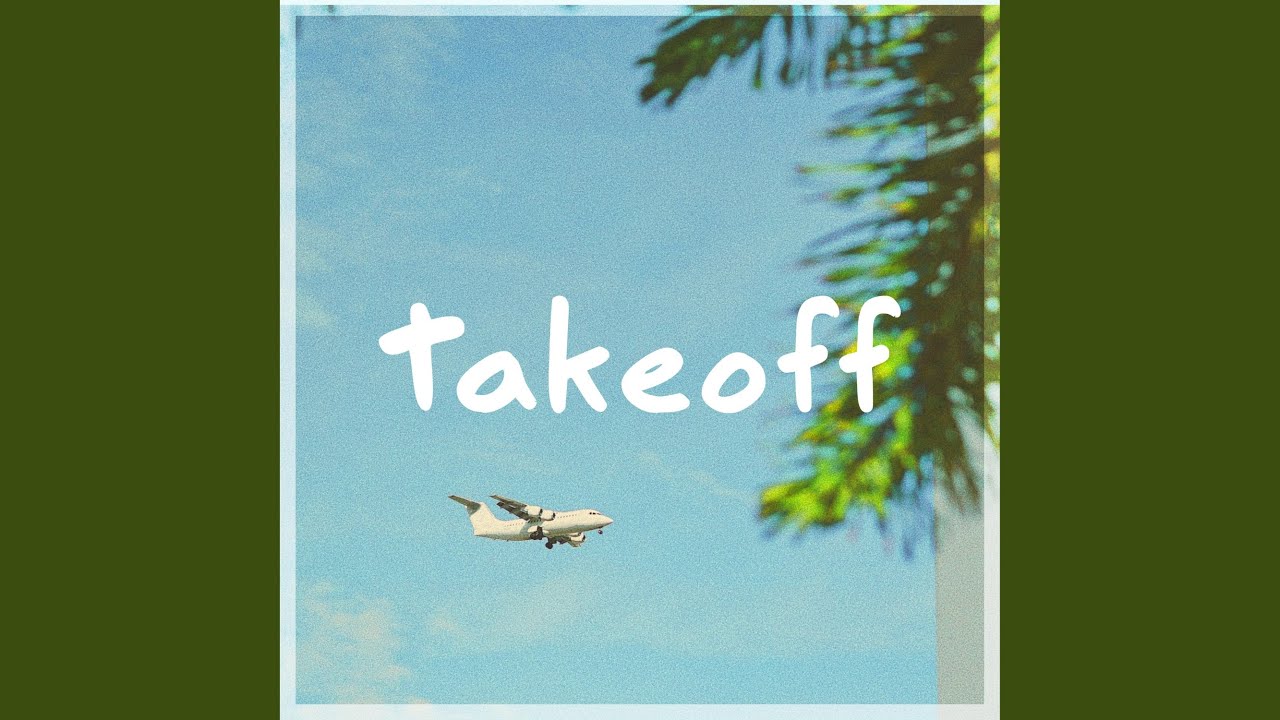 Takeoff - YouTube