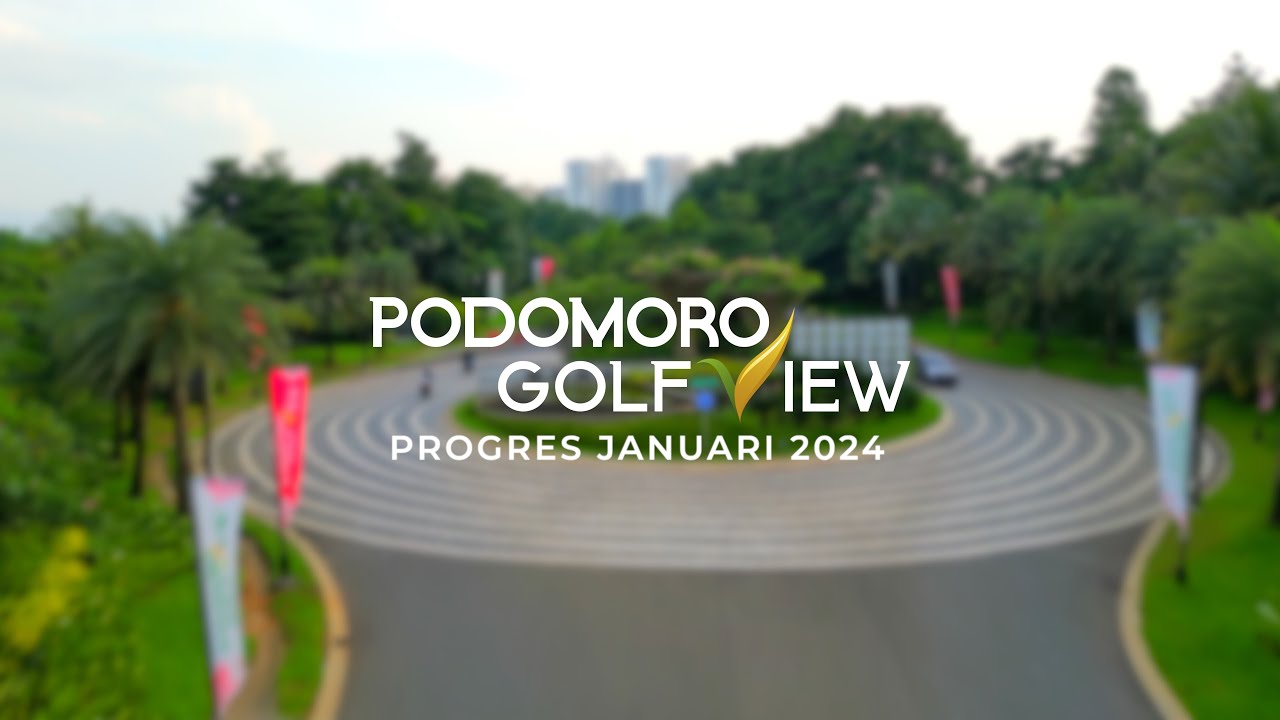 Video Progress Podomoro Golf View Januari 2024 - YouTube