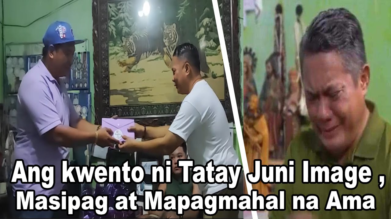 Ang Kwento ni Tatay Juni Image , Masipag at Mapagmahal na Ama. - YouTube