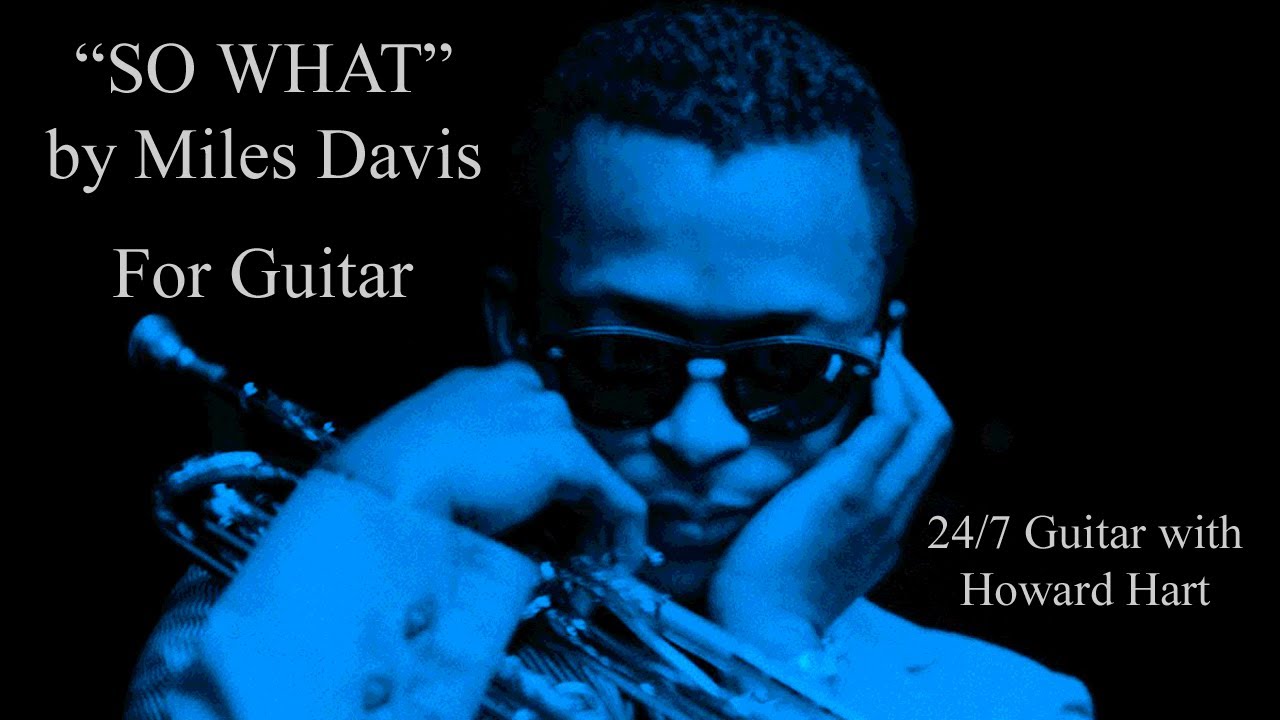 SO WHAT By Miles Davis For Guitar - On Screen TAB Included - YouTube