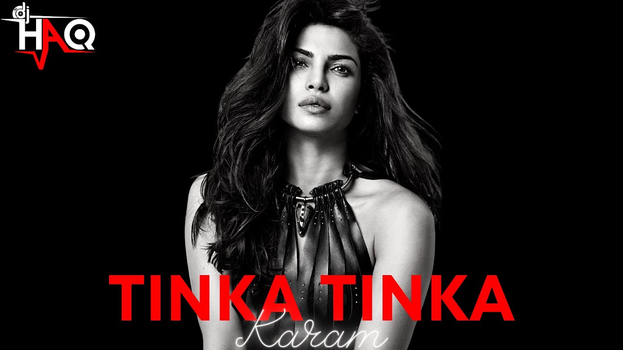Tinka Tinka VIDEO | Karam | DJ Haq | Priyanka Chopra | John Abraham ...