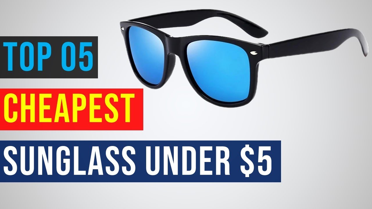 Top 5 Cheapest Sunglasses Under $5 - YouTube