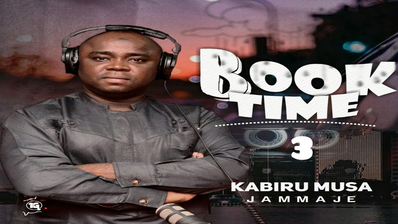 Kabiru Musa Jammaje - Book Time (Episode three) ||New English Lecture ...