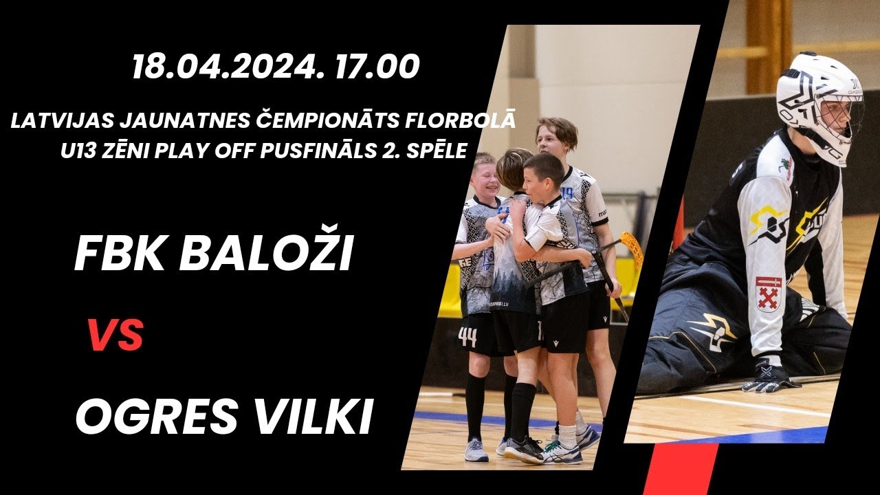 FBK BALOŽI vs OGRES VILKI - 18/04/2024 - YouTube