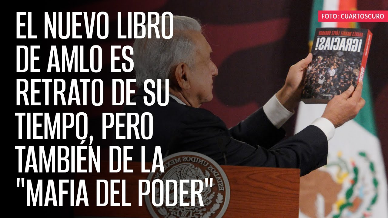 El nuevo libro de AMLO es retrato de su tiempo, pero también de la ...