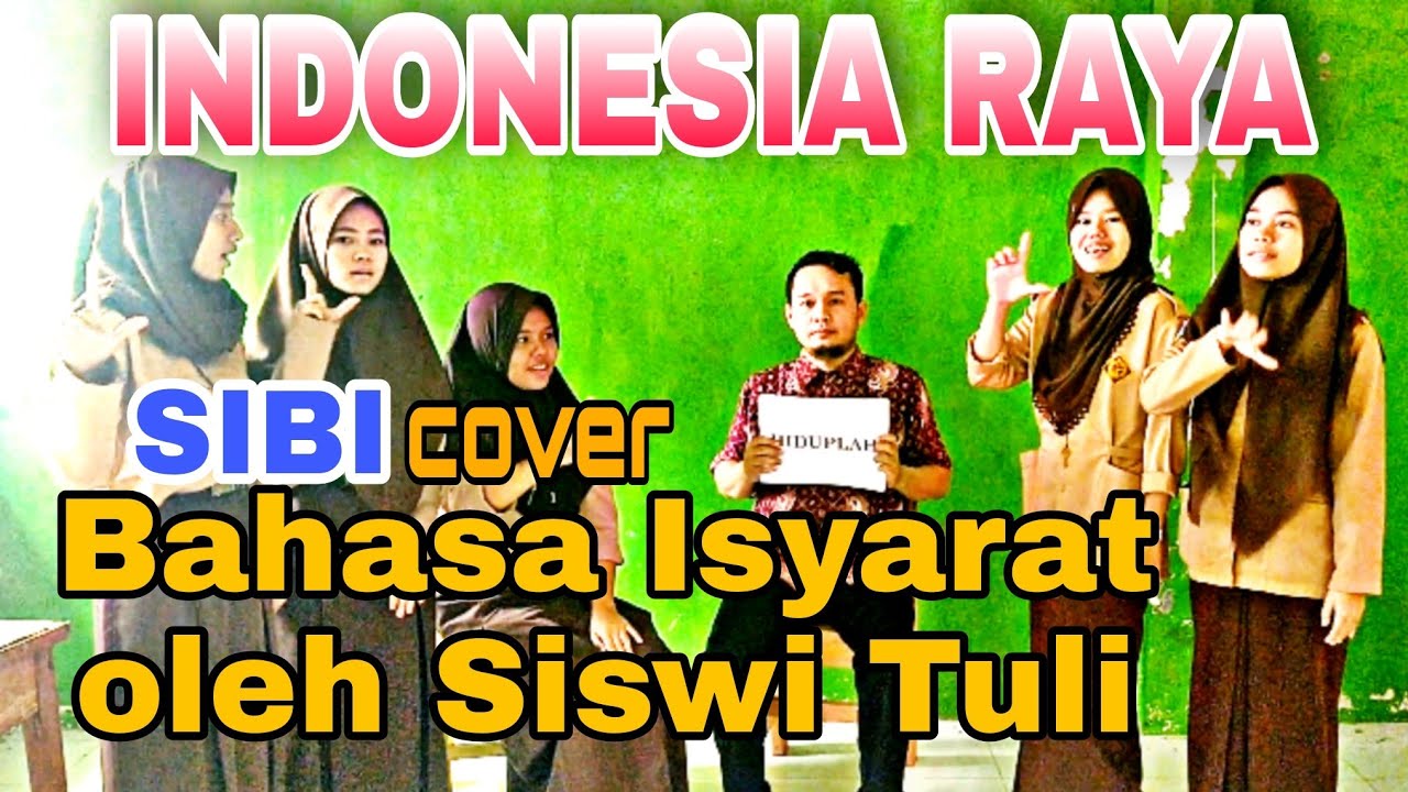 INDONESIA RAYA SIBI cover by Deaf students | Siswi Tuli SIBI cover ...
