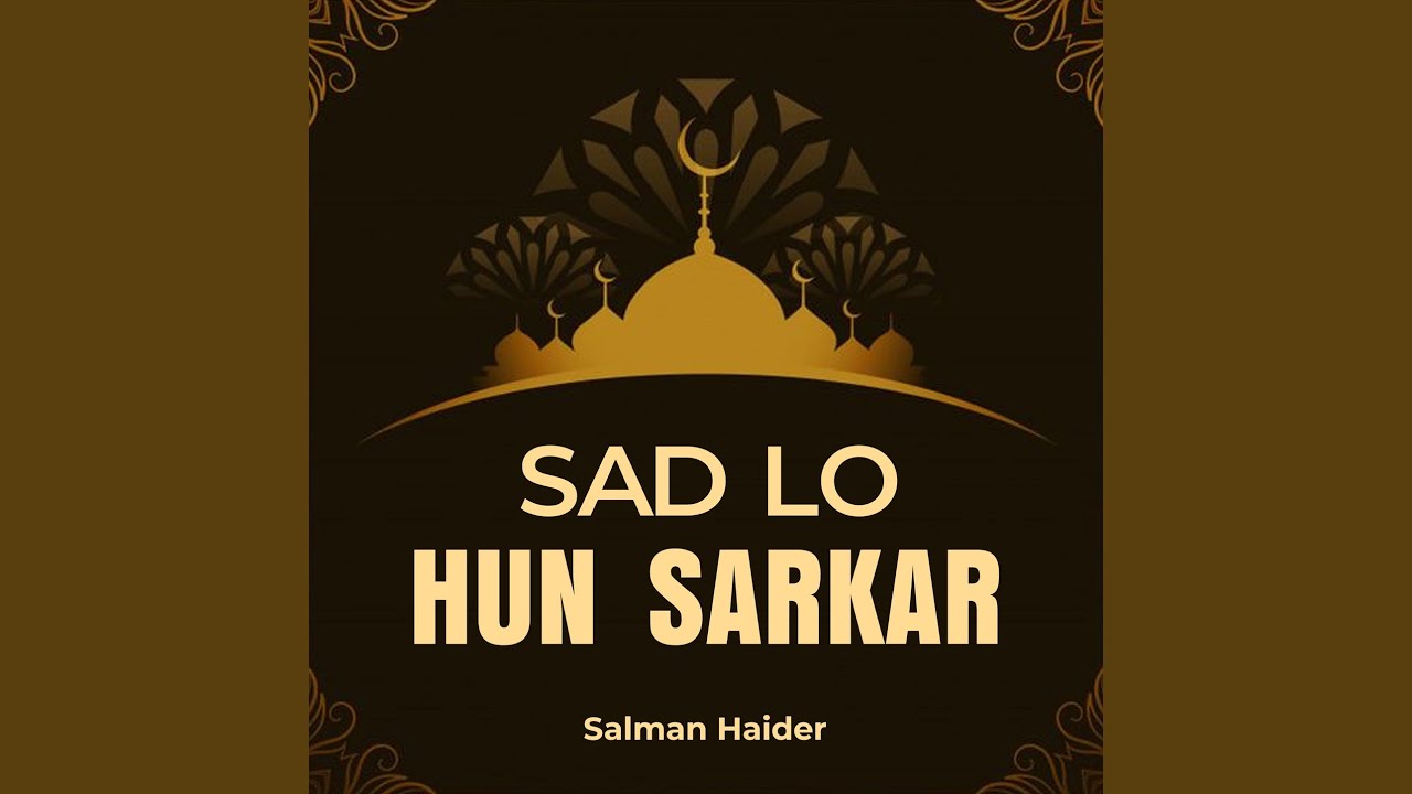 Sad Lo Hun Sarkar - YouTube