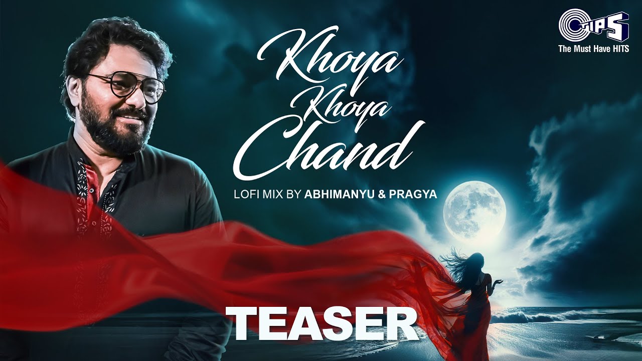 Khoya Khoya Chand Lofi Mix (Teaser) | Babul Supriyo | Sameer | Sajid-Wajid | Abhimanyu & Pragya ...