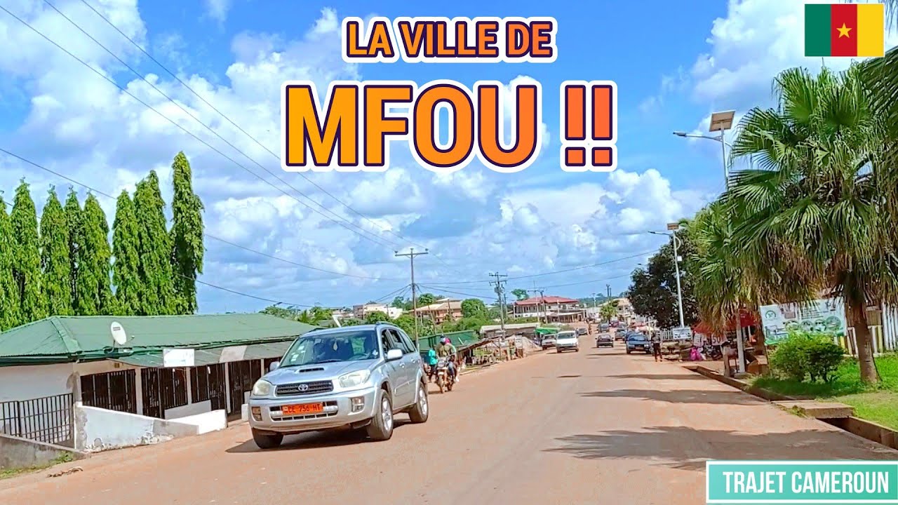 (Centre - Cameroun) Bienvenue à MFOU !! - Trajet Cameroun - YouTube