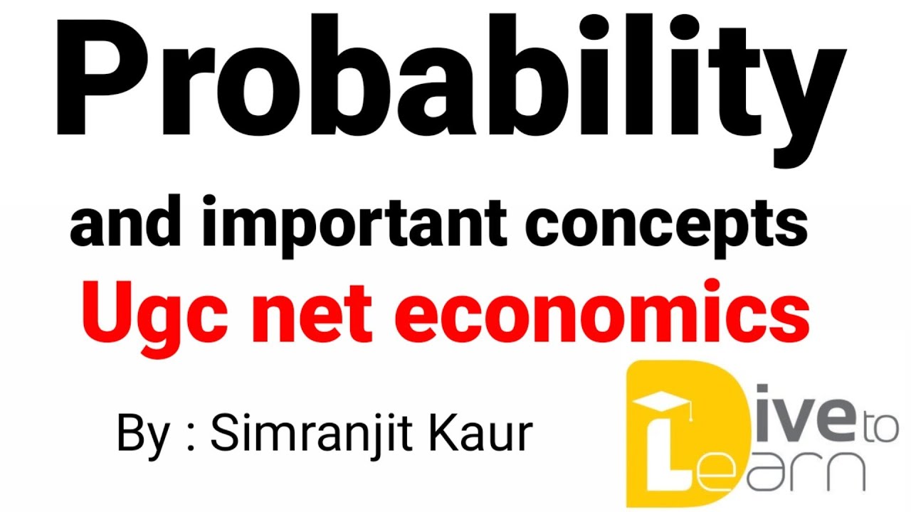 PROBABILITY CONCEPTS || UGC NET ECONOMICS || Mutually exclusive and independent events|| - YouTube