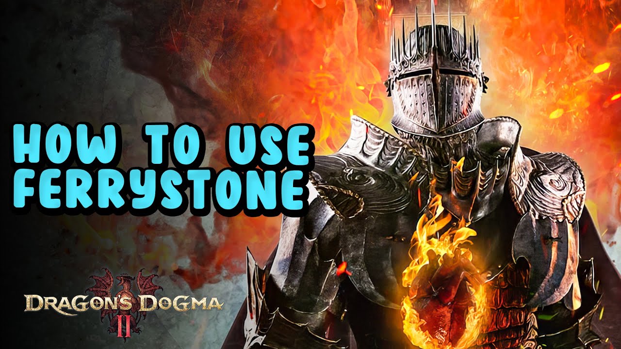How To Use Ferrystone | Dragon's Dogma 2 - YouTube