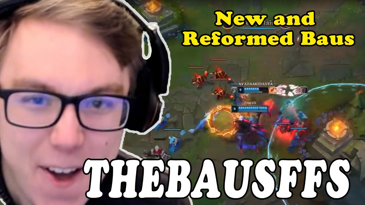 Thebausffs Plays League of Legends: New and Reformed Baus! (Twitch ...