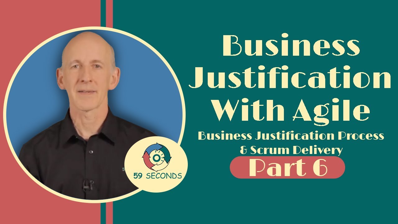 Business Justification Process and Scrum Delivery - YouTube