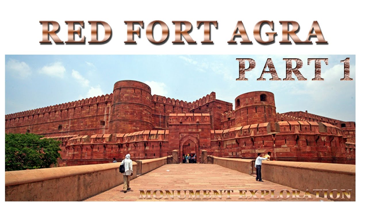 RED FORT AGRA | PART 1 | MONUMENT EXPLORATION - YouTube