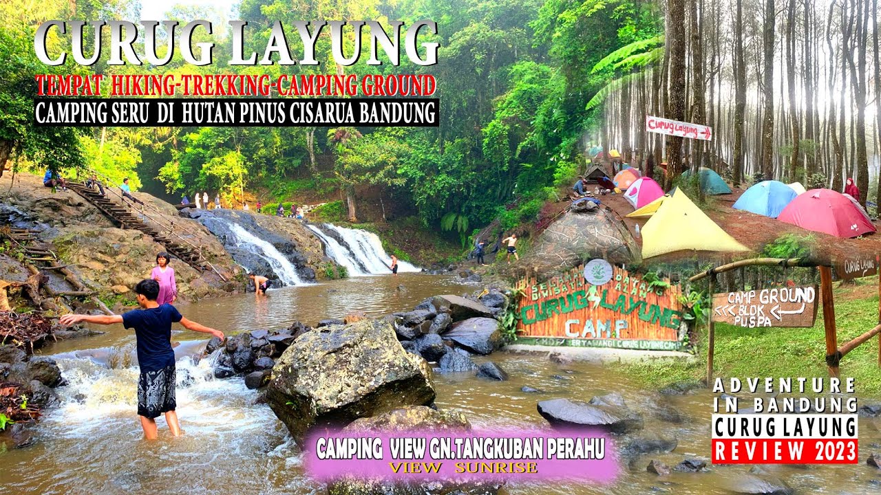 CURUG LAYUNG-TEMPAT HIKING TREKKING CAMPING GROUND-CAMPING SERU DIHUTAN ...