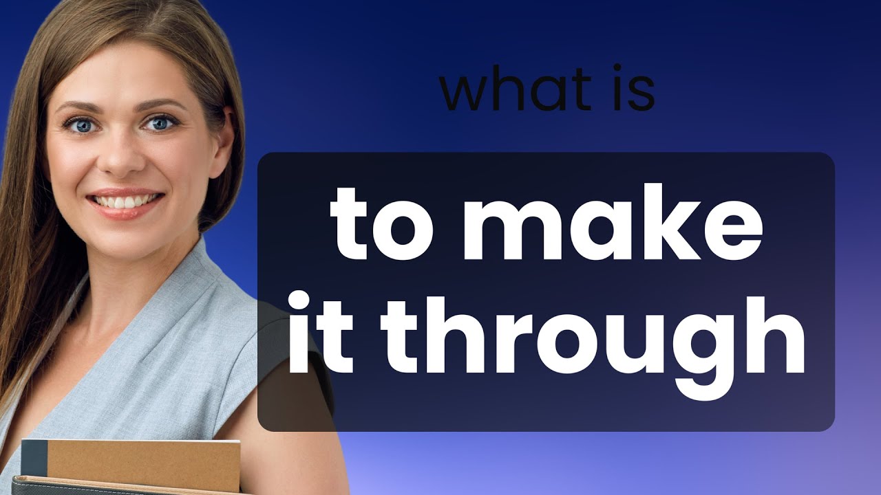 Surviving the Odds: Understanding "To Make It Through" - YouTube