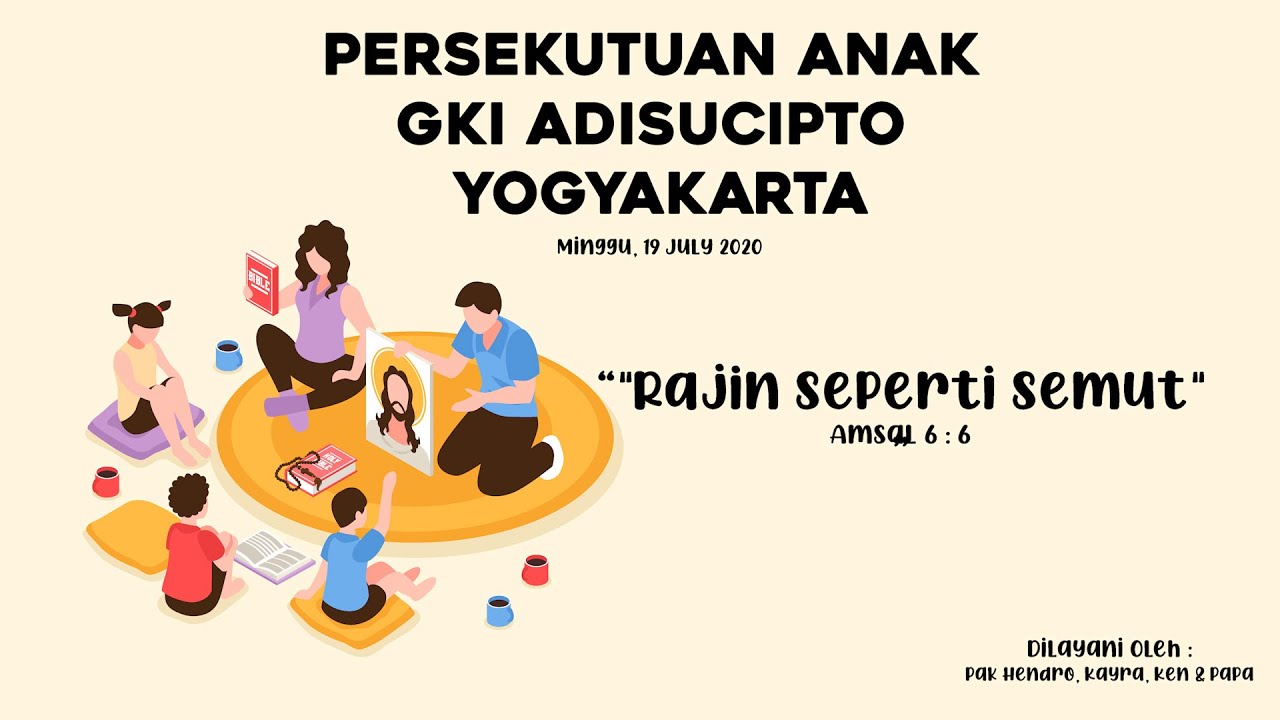 Persekutuan anak #GKIADISUCIPTO - 19 July 2020 - Rajin Seperti Semut ...