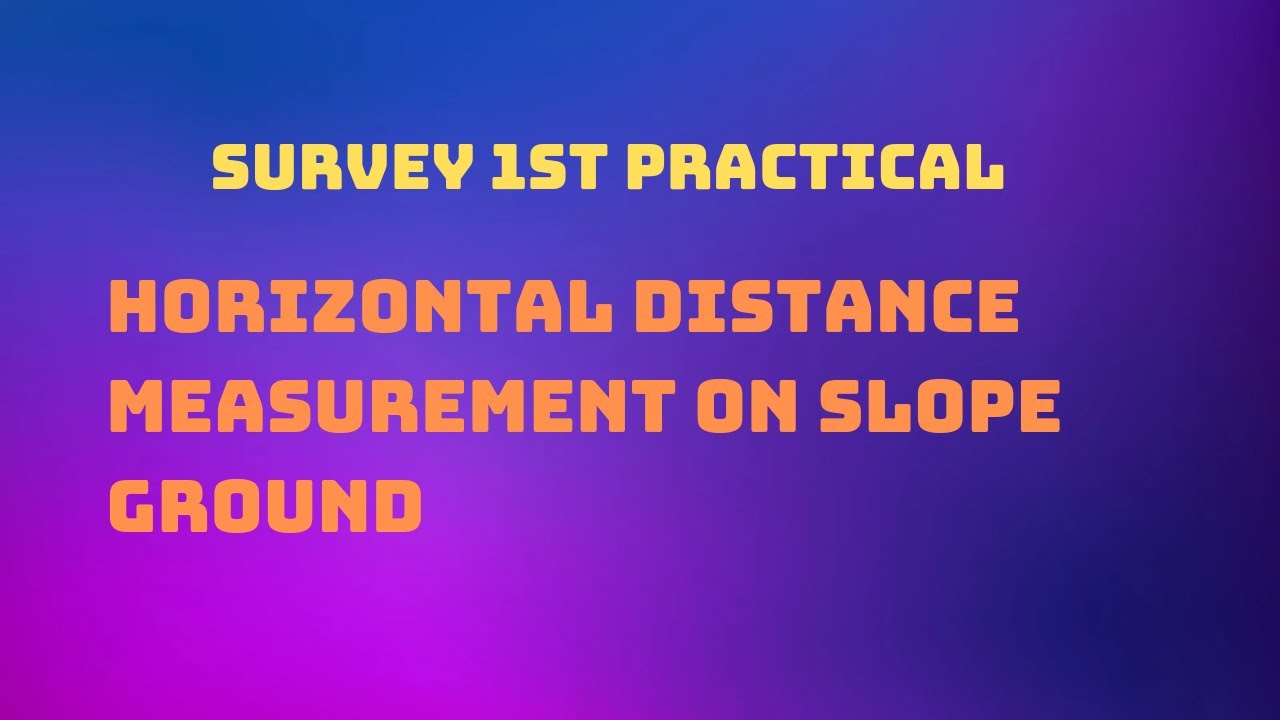 Horizontal Distance Measurement On a Slope Ground. - YouTube