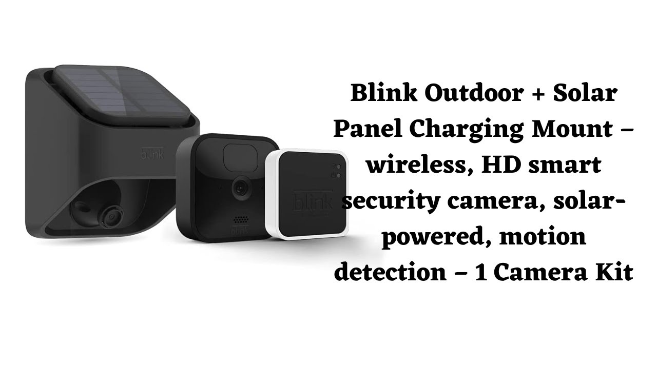 Blink Outdoor + Solar Panel Charging Mount – wireless - YouTube