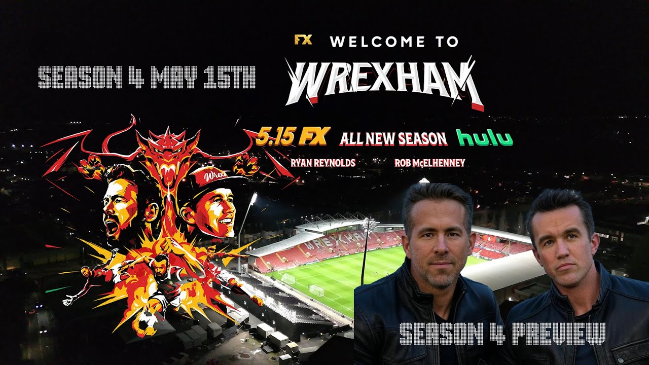 BREAKING: WELCOME TO WREXHAM SEASON 4 DROPS ON MAY 15TH - YouTube